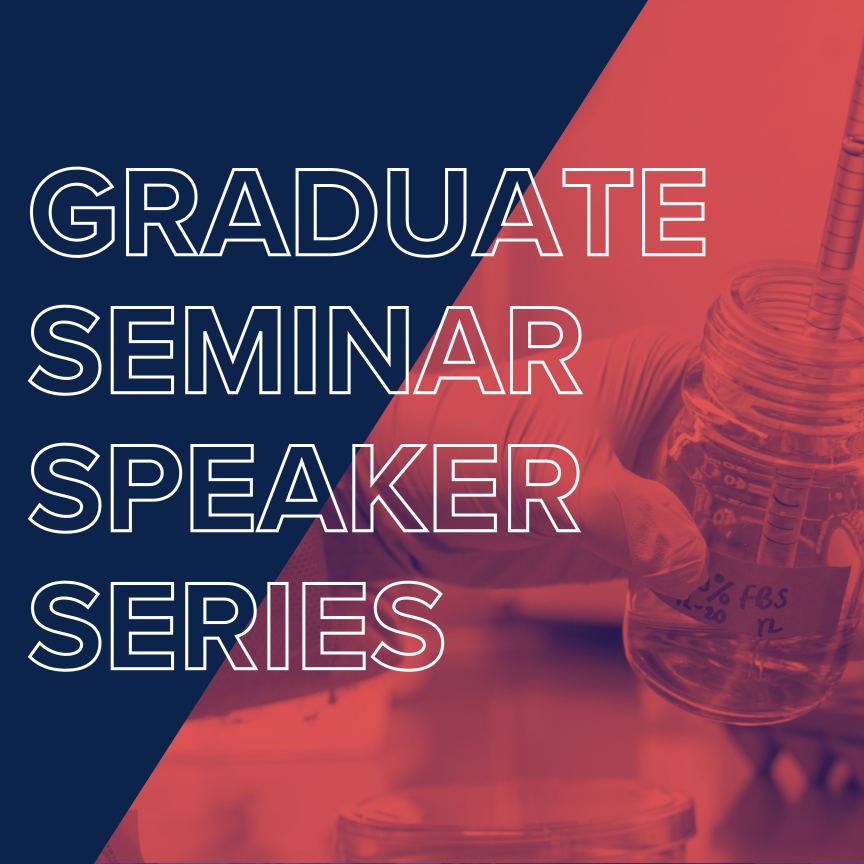 Graduate Seminar Speaker Series | R. Ken Coit College of Pharmacy